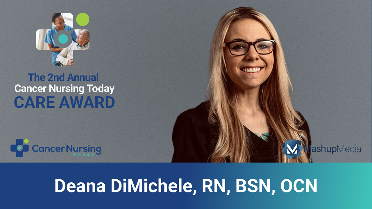 Meet Deana DiMichele, RN, BSN, OCN, a Finalist for the 2024 CARE Award ...