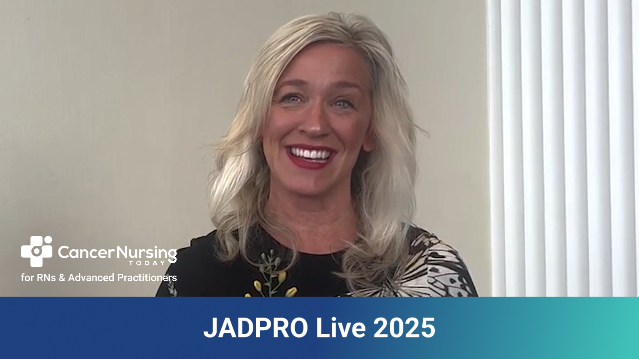 JADPRO Editor-in-Chief Shares JADPRO Live 2025 Highlights | Cancer Nursing Today