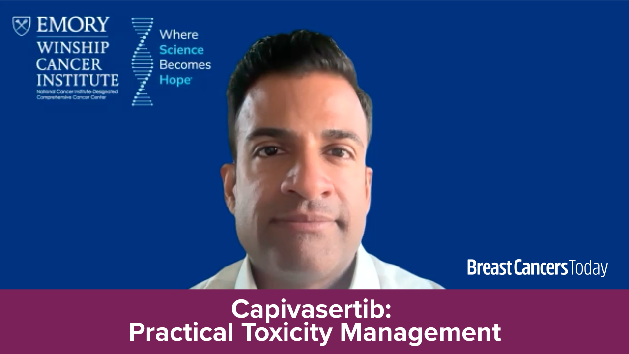 Using Capivasertib Safely: Practical Strategies Beyond the Label With ...