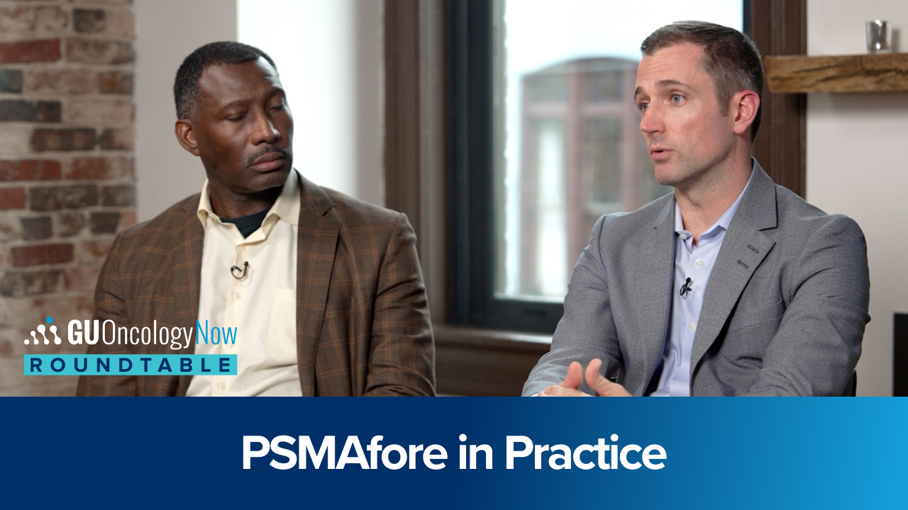 PSMAfore in Practice: Patient Preferences, Imaging, Sequencing | GU ...